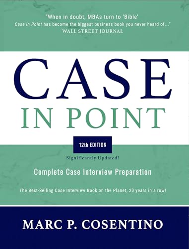 Case in Point 12th Edition: Complete Case Interview Preparation by Marc ...