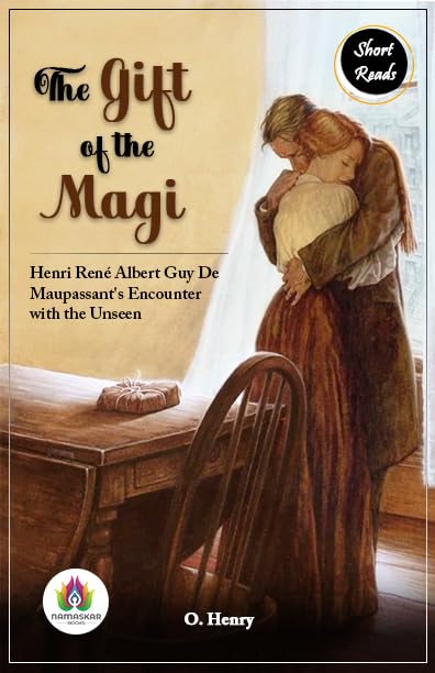 The Gift of the Magi: O. Henry's Tale of Sacrifice and Love by O. Henry ...