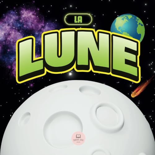 La Lune pour les Enfants: Un Livre pour Apprendre les Bases, des Faits ...