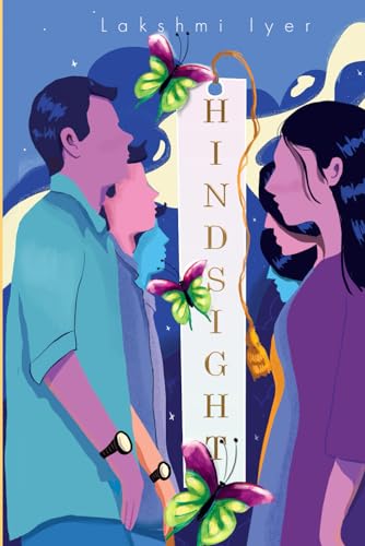 Hindsight by Lakshmi Iyer | Goodreads