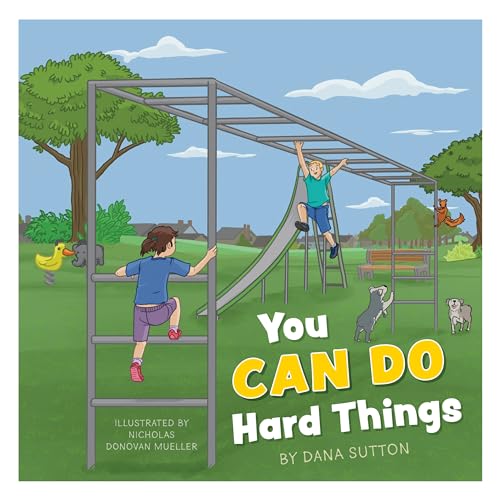 You Can Do Hard Things by Dana Sutton | Goodreads