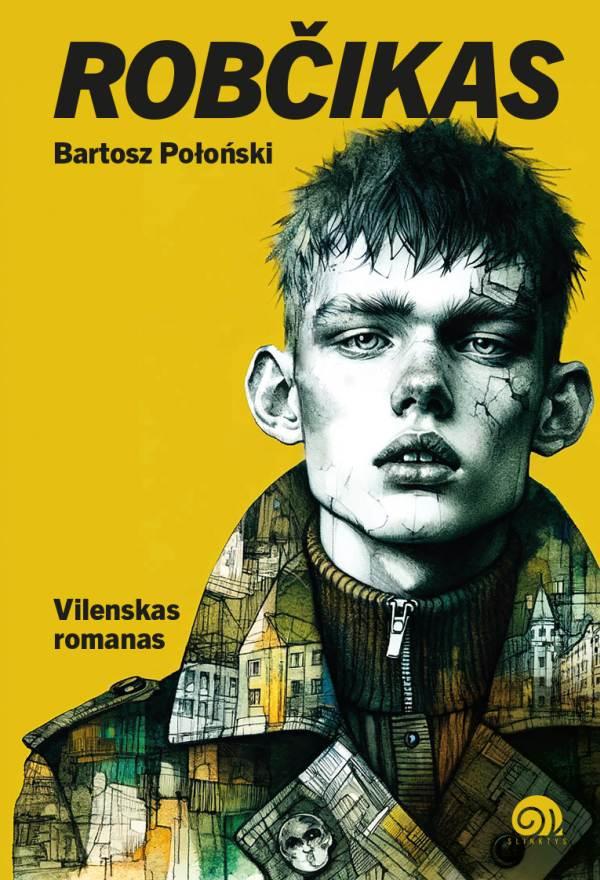 Robčikas: vilenskas romanas by Bartosz Połoński | Goodreads