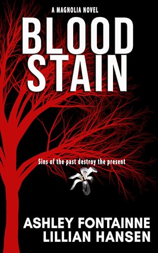 Blood Stain: A Magnolia Novel by Ashley Fontainne | Goodreads