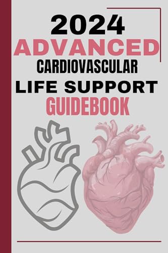 2024 Advanced Cardiovascular Life Support Guidebook : A Health care ...