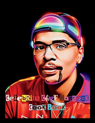 Celebrity Chef Hancock Cook Book by Celebrity Chef Hancock | Goodreads