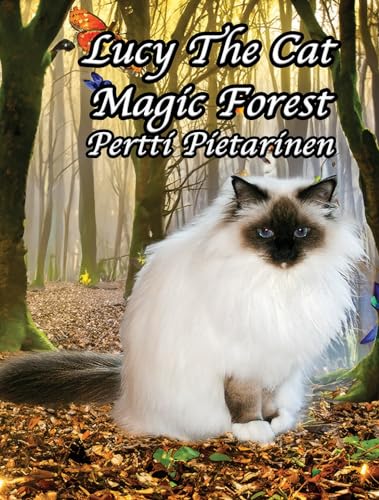 Lucy The Cat Magic Forest by Pertti Pietarinen | Goodreads