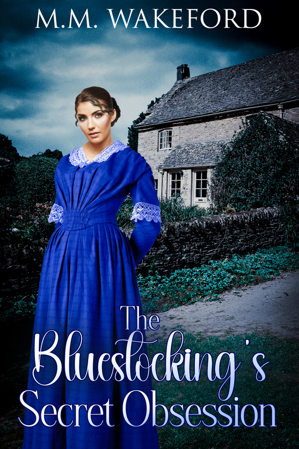 The Bluestocking's Secret Obsession by M.M. Wakeford | Goodreads
