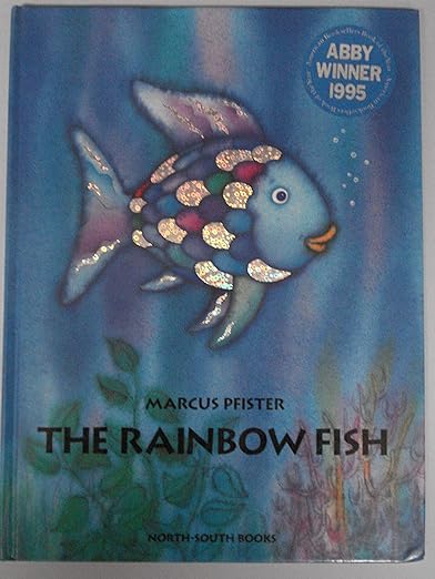 The Rainbow Fish by Marcus Pfister | Goodreads