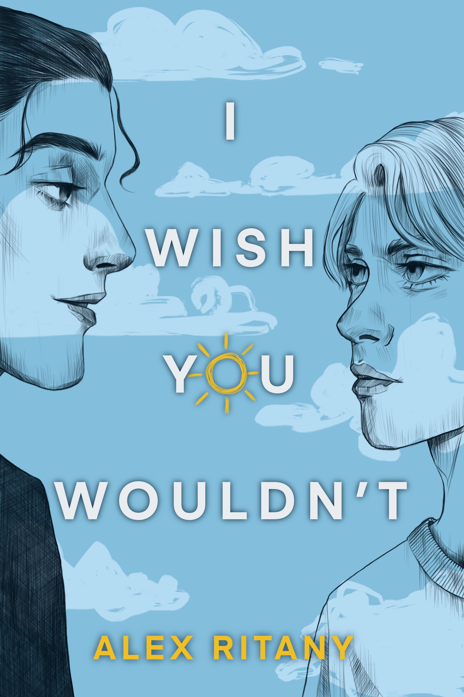 I Wish You Wouldn't by Alex Ritany | Goodreads