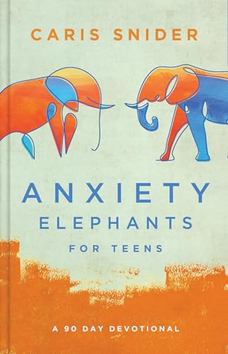 Anxiety Elephants for Teens by Caris Snider | Goodreads