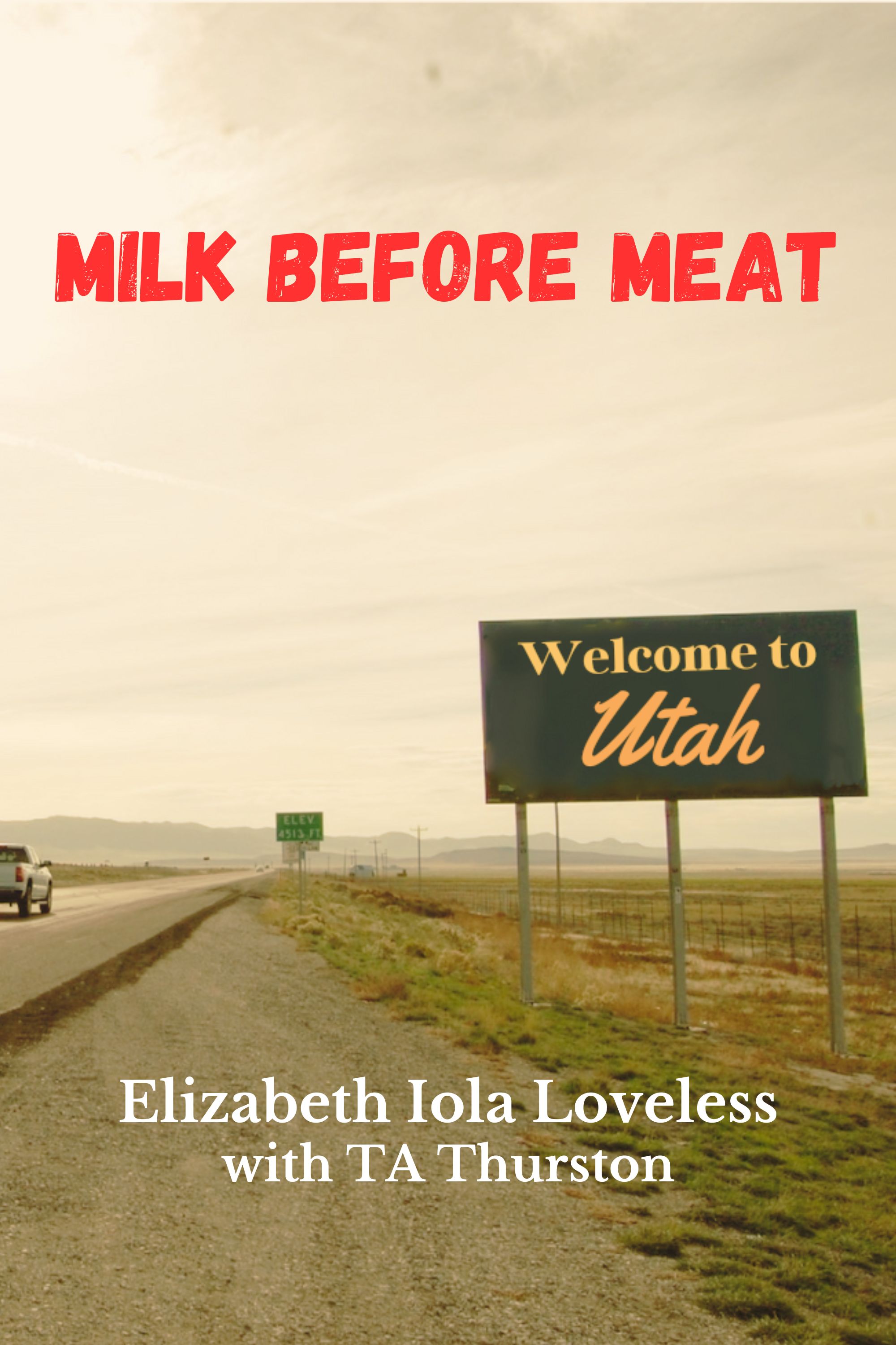 Milk Before Meat by Elizabeth Iola Loveless | Goodreads