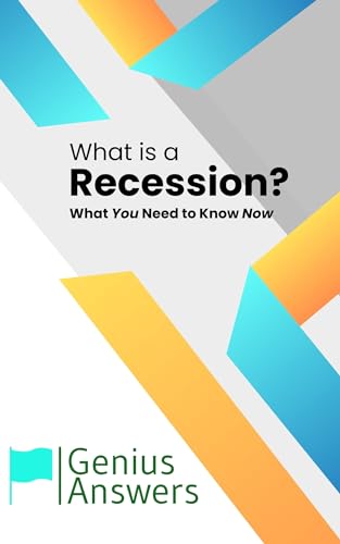 What is a Recession?: What You Need to Know Now by Genius Answers ...