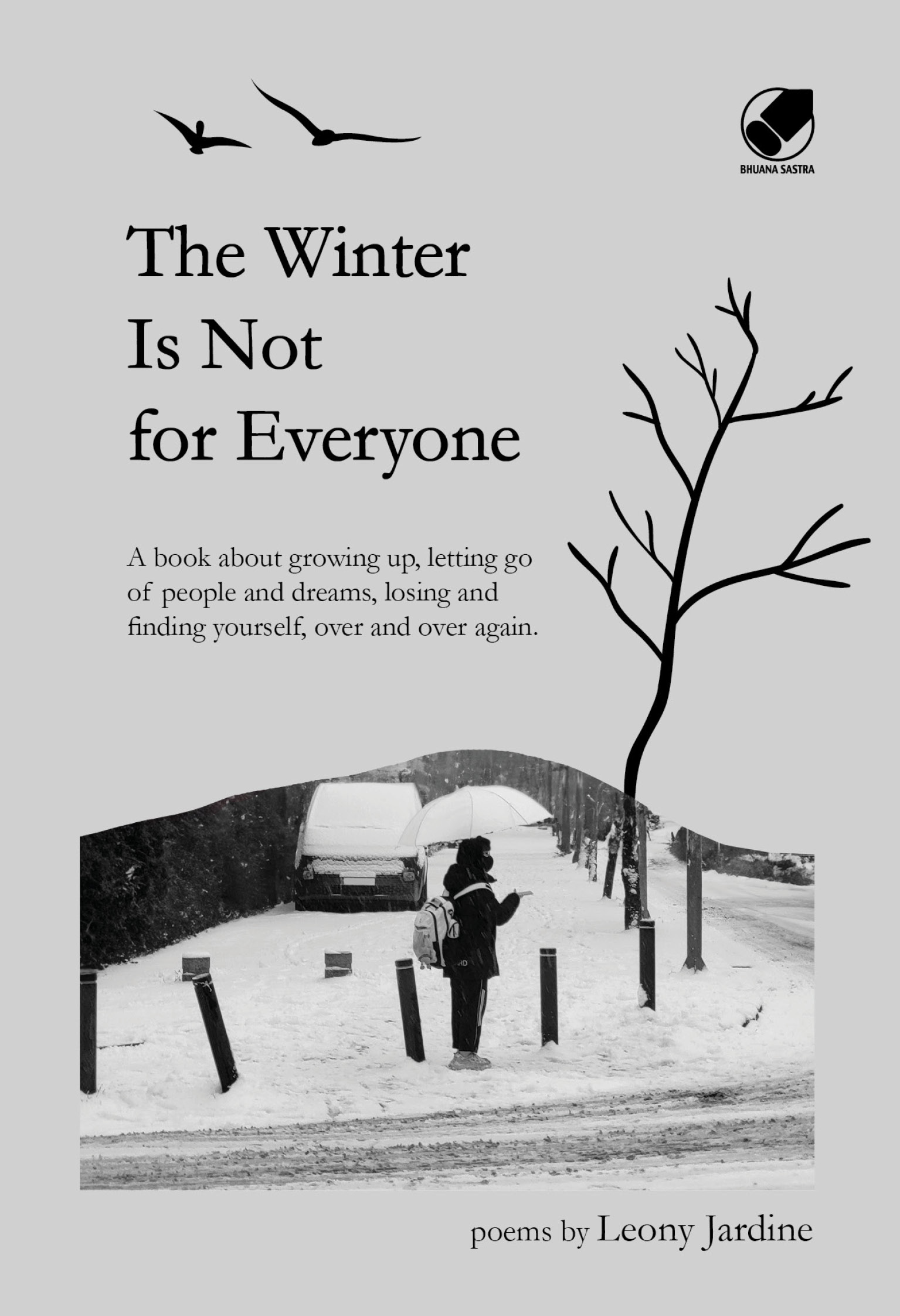 The Winter is Not for Everyone by Leony Jardine | Goodreads