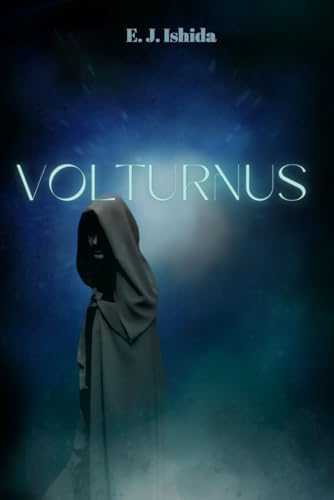 Volturnus: Book One in the Transcending Ouroboros Series by E J Ishida ...
