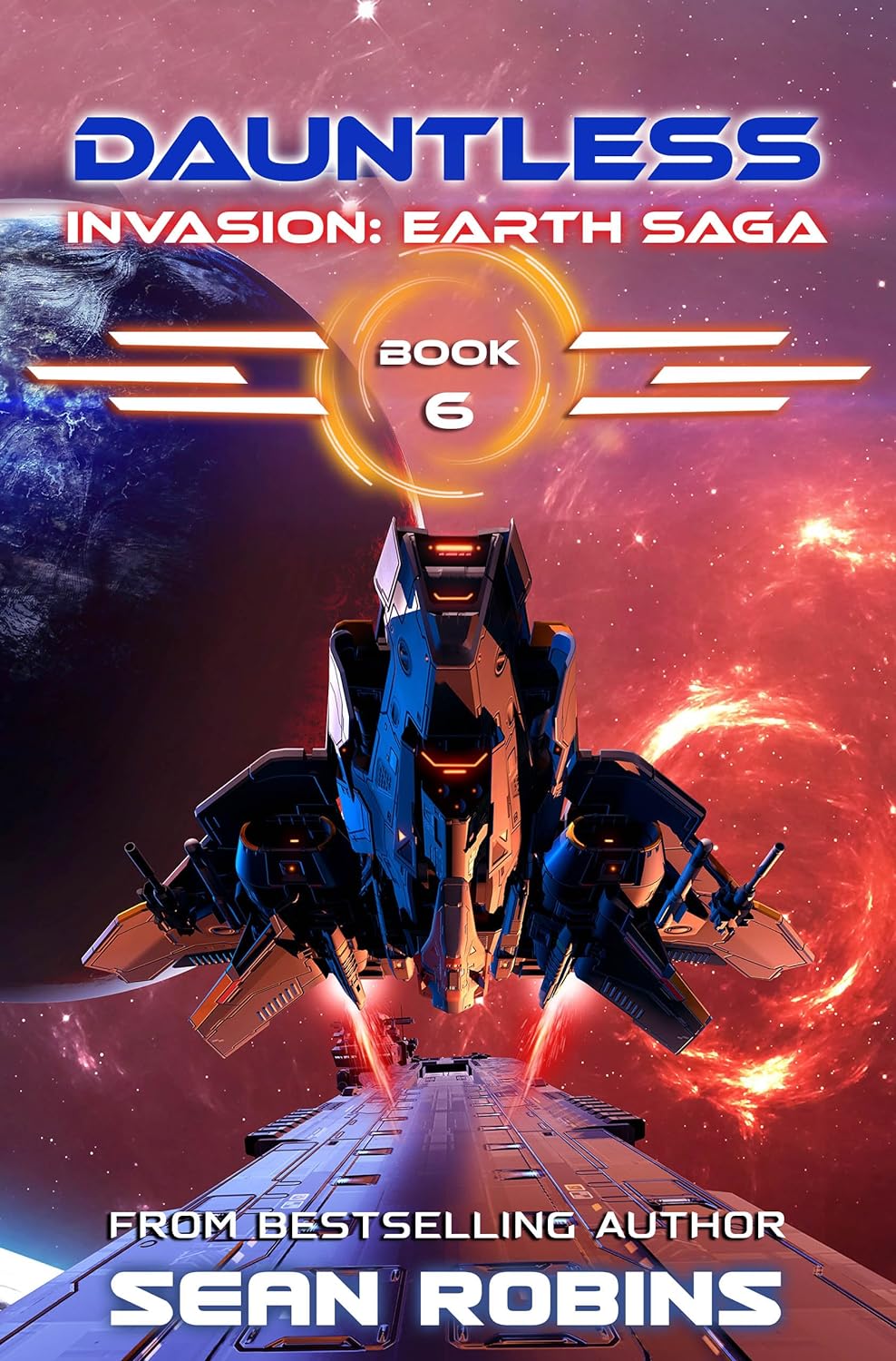 Dauntless (Invasion: Earth Saga #6) by Sean Robins | Goodreads