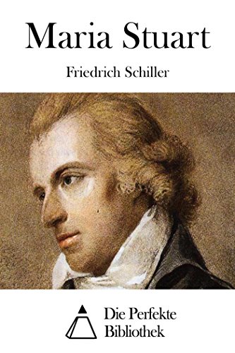 Maria Stuart (German Edition) by Friedrich Schiller | Goodreads
