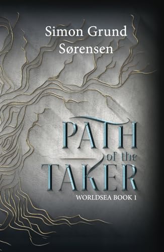 Path of the Taker by Simon Grund Sørensen | Goodreads