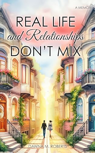 Real Life and Relationships Don't Mix: Empowering Women in ...