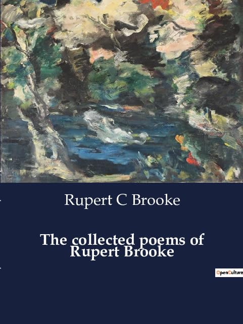 The Collected Poems of Rupert Brooke by Rupert Brooke | Goodreads