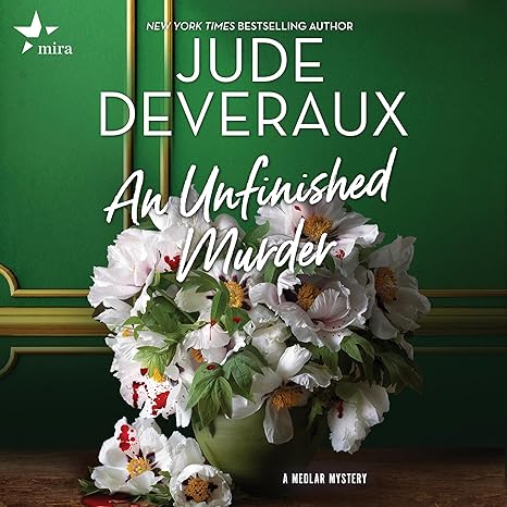 An Unfinished Murder (The Medlar Mysteries) by Jude Deveraux | Goodreads
