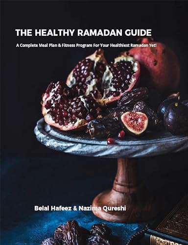 The Healthy Ramadan Guide: A Complete Meal Plan & Fitness Program For ...