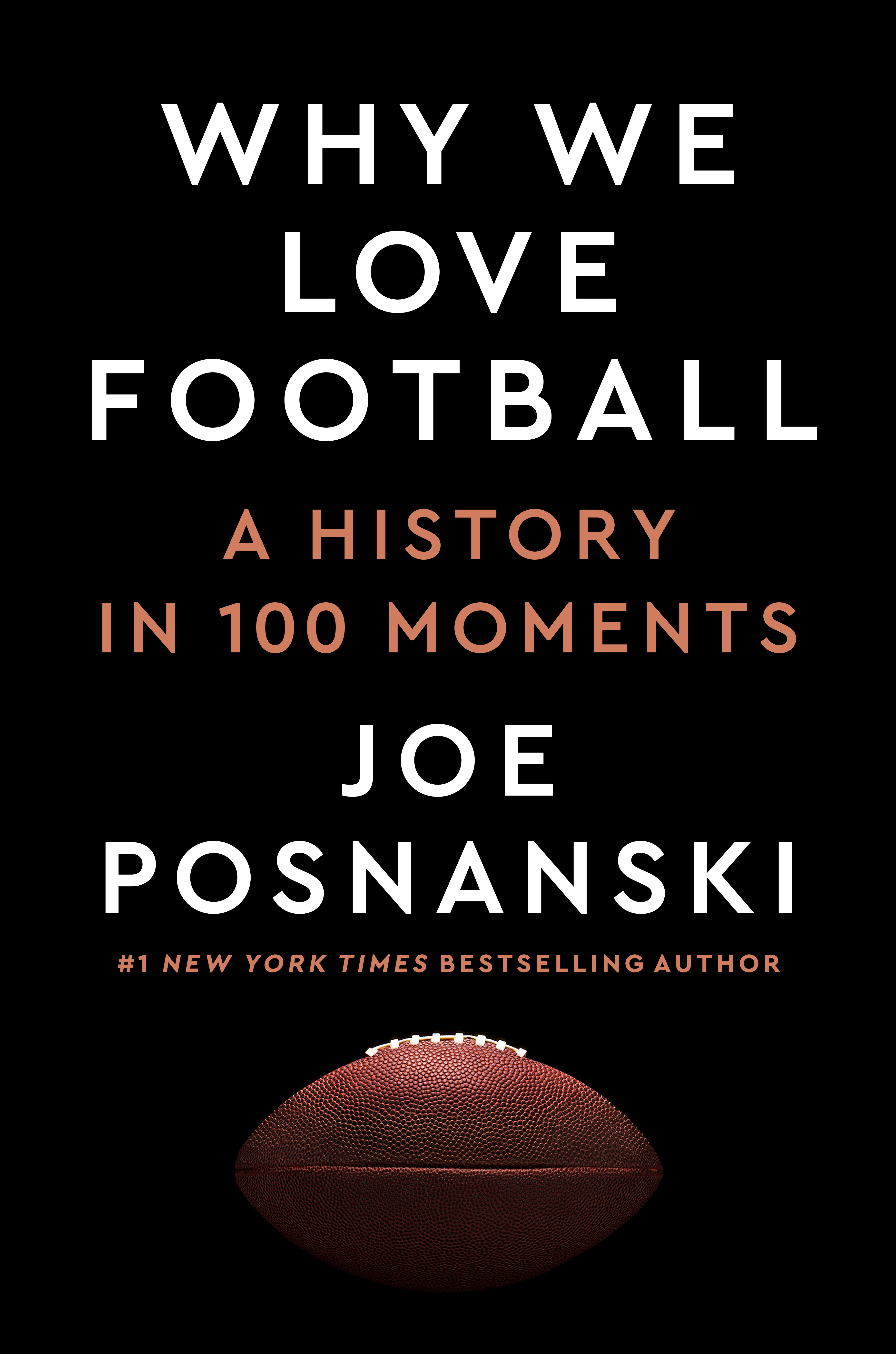 Why We Love Football: A History in 100 Moments by Joe Posnanski | Goodreads