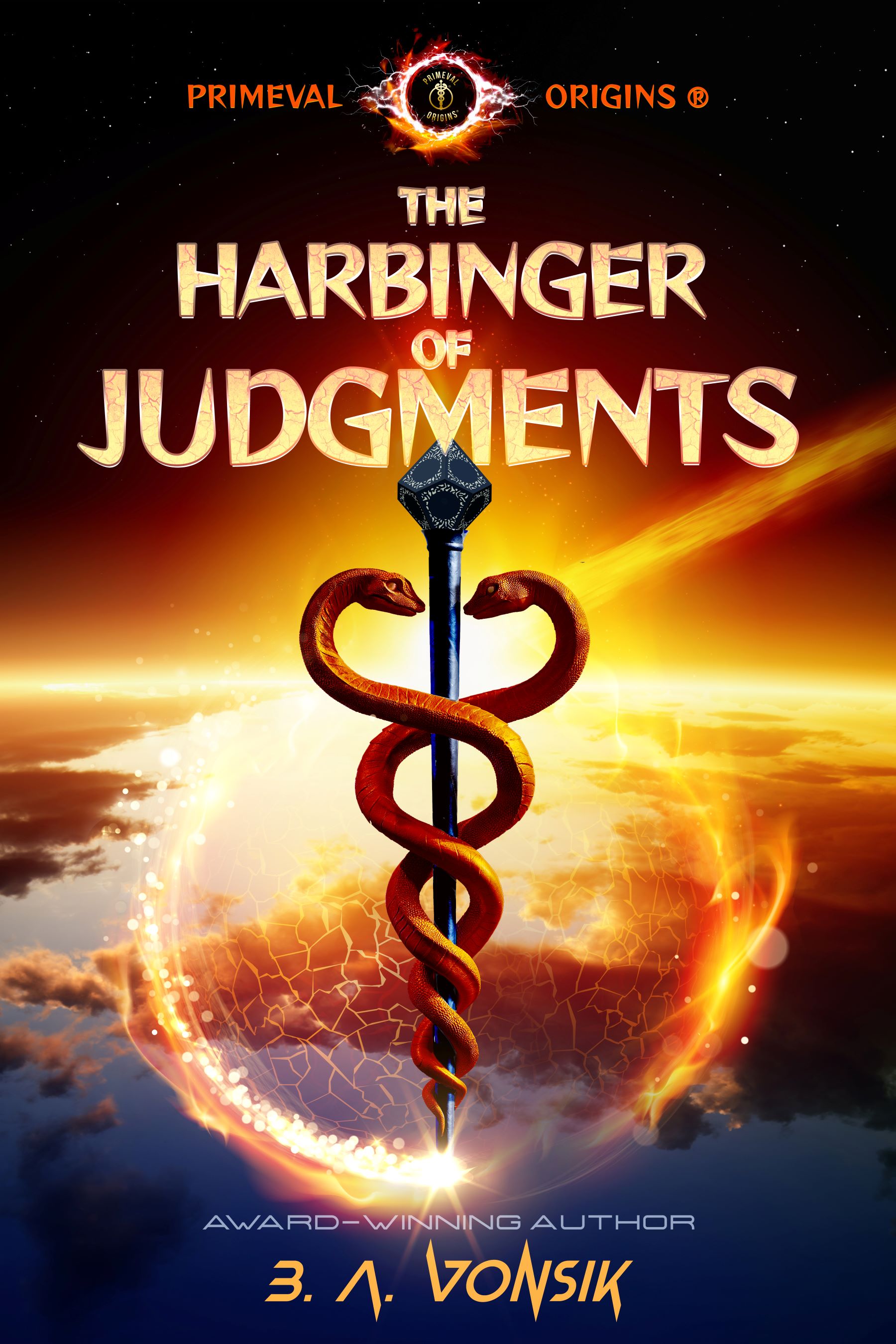 Primeval Origins: The Harbinger of Judgments by B.A. Vonsik | Goodreads