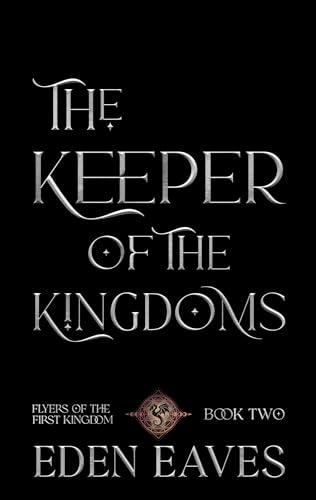 The Keeper of The Kingdoms by Eden Eaves | Goodreads