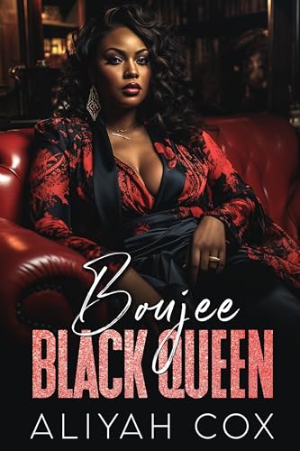 Boujee Black Queen: A BWWM Romance by Aliyah Cox | Goodreads