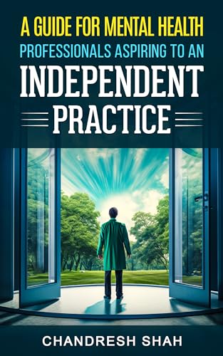 A Guide For Mental Health Professionals Aspiring To An Independent ...