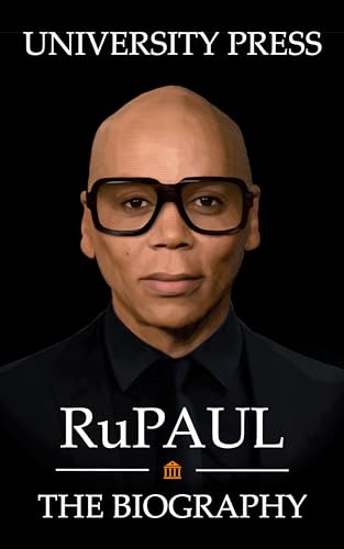 RuPaul: The Biography by University Press | Goodreads