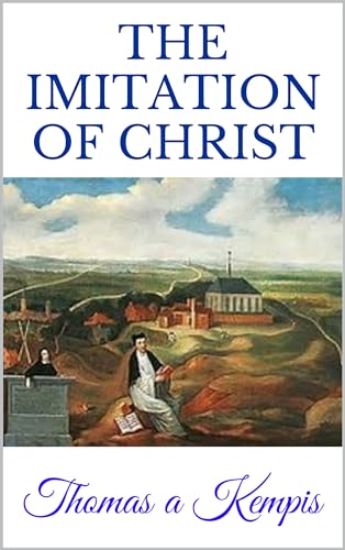 THE IMITATION OF CHRIST (ILLUSTRATED) by Thomas à Kempis | Goodreads