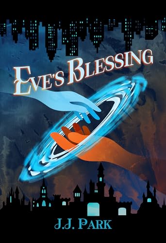 Eve's Blessing (Blessed Series Book 1) by J.J. Park | Goodreads