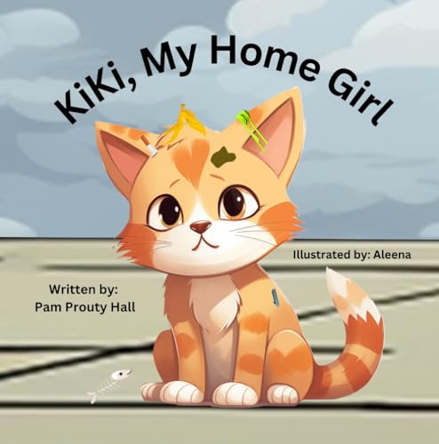 KIKI, My Home Girl by Pam Prouty Hall | Goodreads
