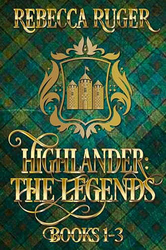 Highlander: The Legends Books 1-3 by Rebecca Ruger | Goodreads