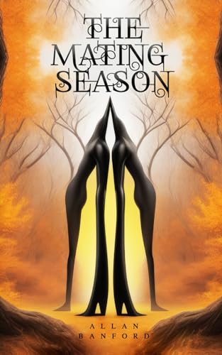 The Mating Season: Best Seller by Allan Banford | Goodreads