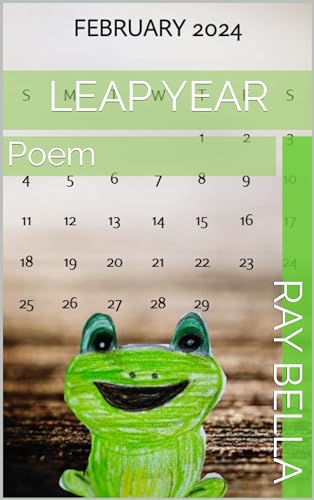 Leap Year: A Froggy Poem by Ray Bella | Goodreads