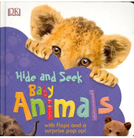 Hide and Seek: Baby Animals by D.K. Publishing | Goodreads