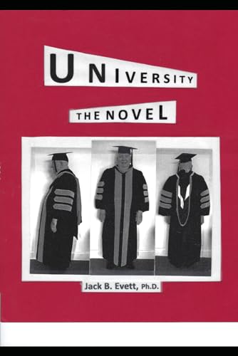 University: The Novel by Jack B. Evett Ph.D. | Goodreads