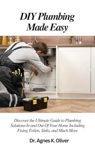 DIY Plumbing Made Easy: Discover the Ultimate Guide to Plumbing ...
