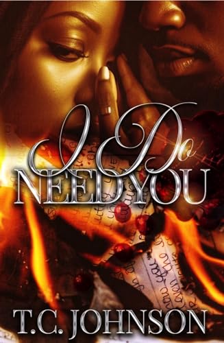 I Do Need You by T.C. Johnson | Goodreads