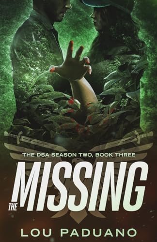 The Missing: The DSA Season Two, Book Three by Lou Paduano | Goodreads