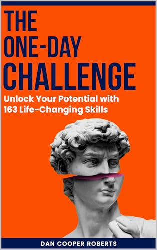 The One-Day Challenge: Unlock Your Potential with 163 Life-Changing ...
