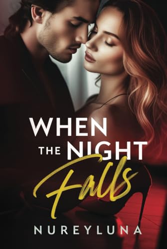 When the Night Falls by Nureyluna | Goodreads