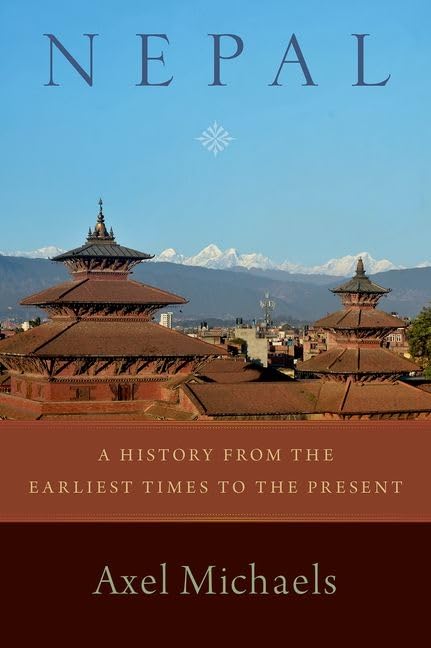 Nepal: A History from the Earliest Times to the Present by Axel ...