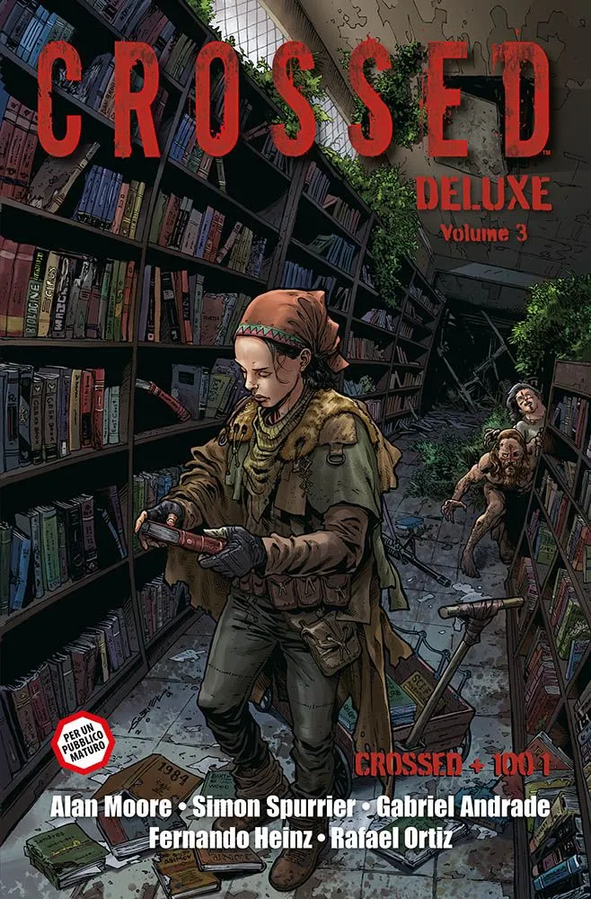 Crossed Deluxe, Vol. 3 by Alan Moore | Goodreads