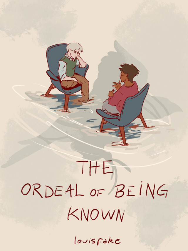 The Ordeal of Being Known by louisfake | Goodreads