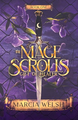 The Mage Scrolls: Gift of Healer by Marcia Welsh | Goodreads