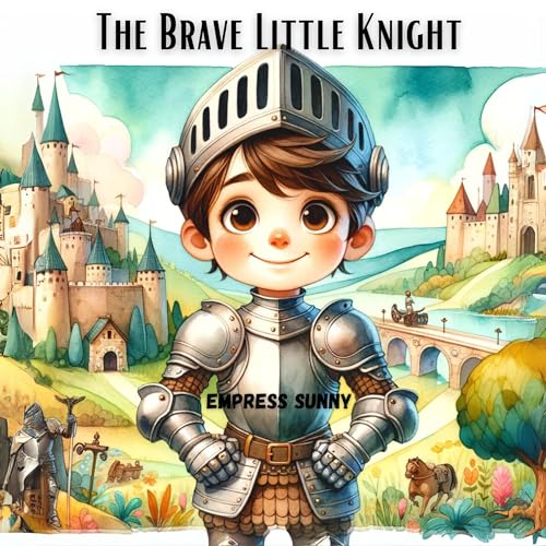 The Brave Little Knight by Tim Hartwell | Goodreads