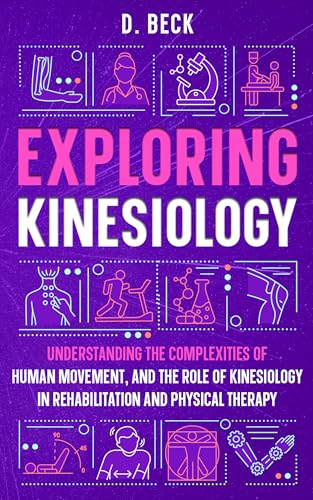 Exploring Kinesiology: Understanding the Complexities of Human Movement ...